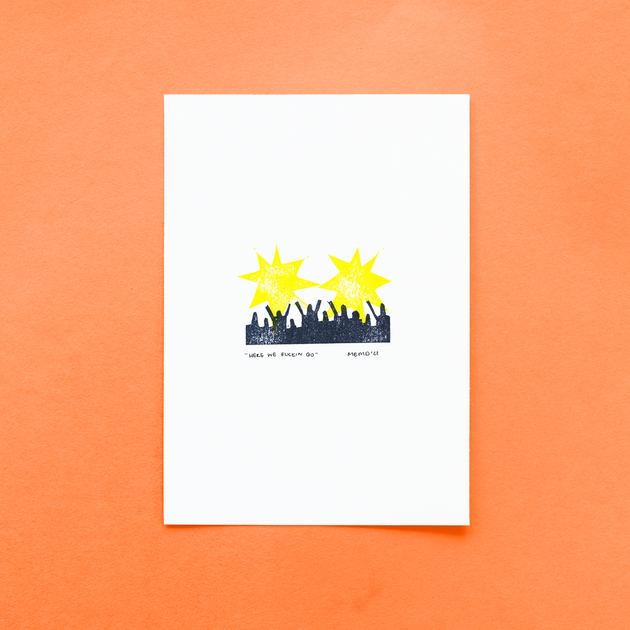 Here We F*ckin Go A5 linocut print | Sunshine No.1